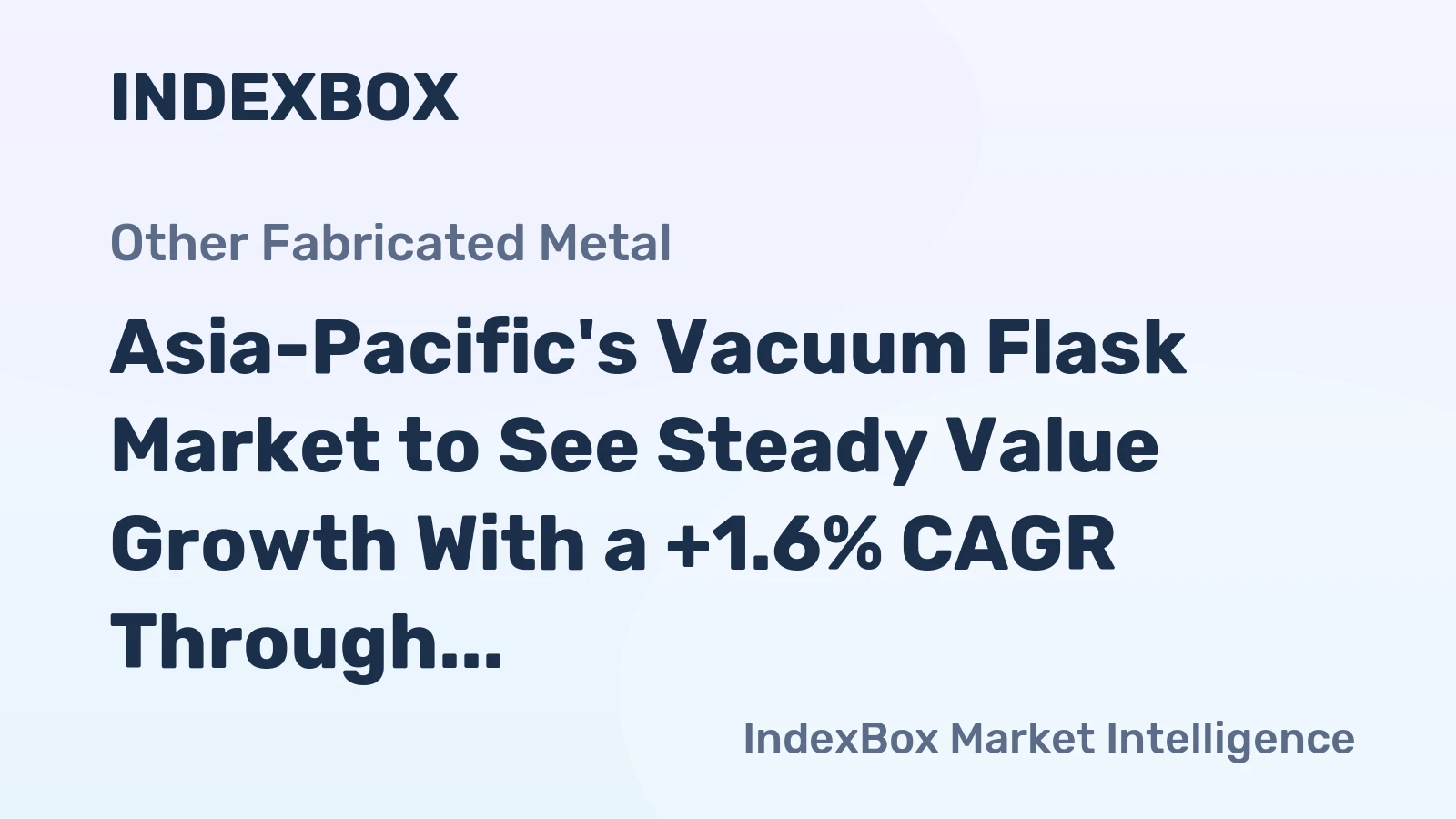 Asia-Pacific's Vacuum Flask Market to See Steady Value Growth With a +1.6% CAGR Through 2035