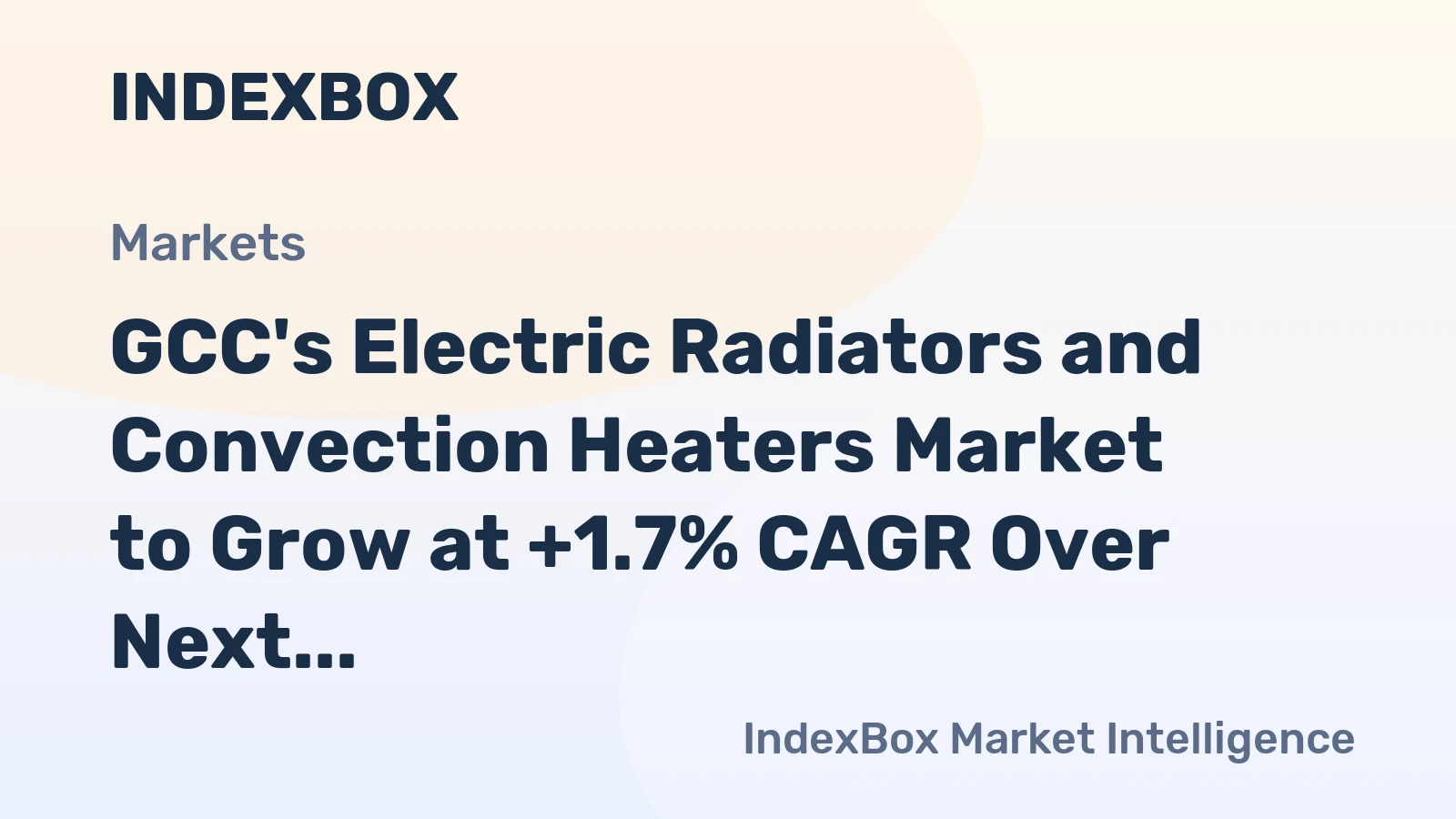 GCC's Electric Radiators and Convection Heaters Market to Grow at +1.7% CAGR Over Next Decade