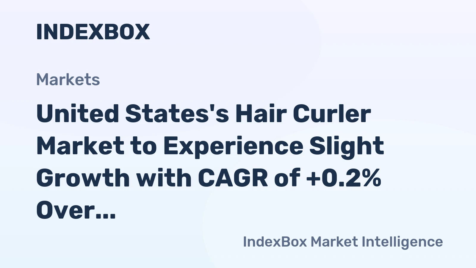 United States's Hair Curler Market to Experience Slight Growth with CAGR of +0.2% Over Next Decade