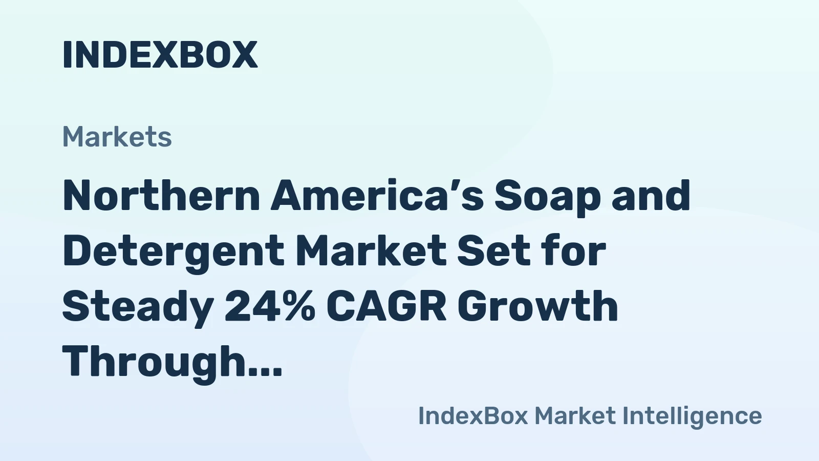 Northern America’s Soap and Detergent Market Set for Steady 24% CAGR Growth Through 2035