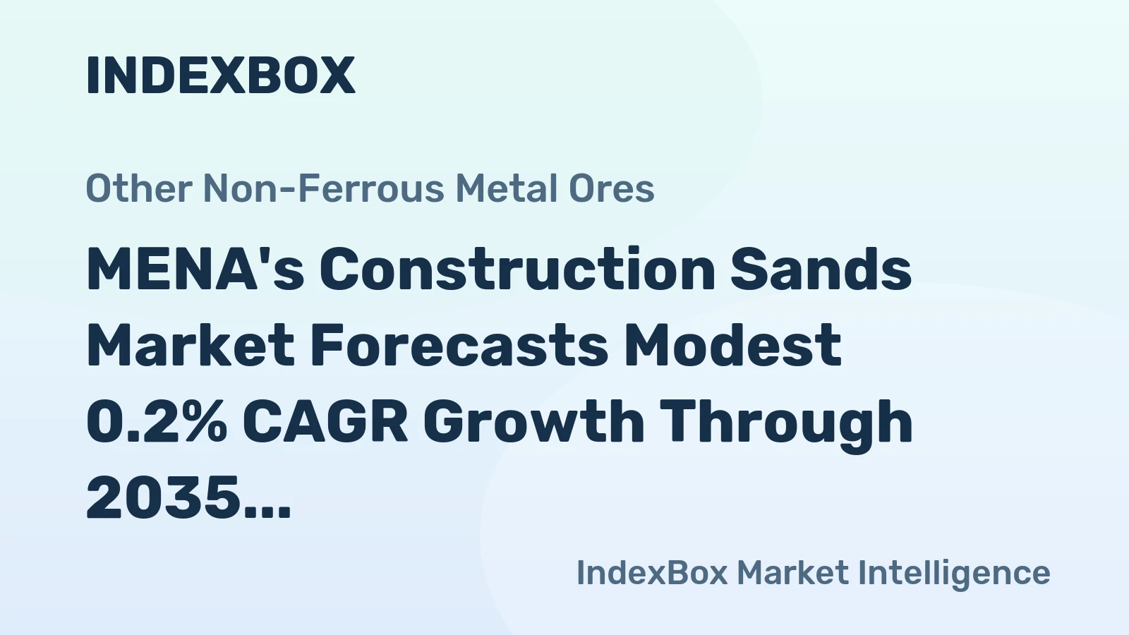 MENA's Construction Sands Market Forecasts Modest 0.2% CAGR Growth Through 2035