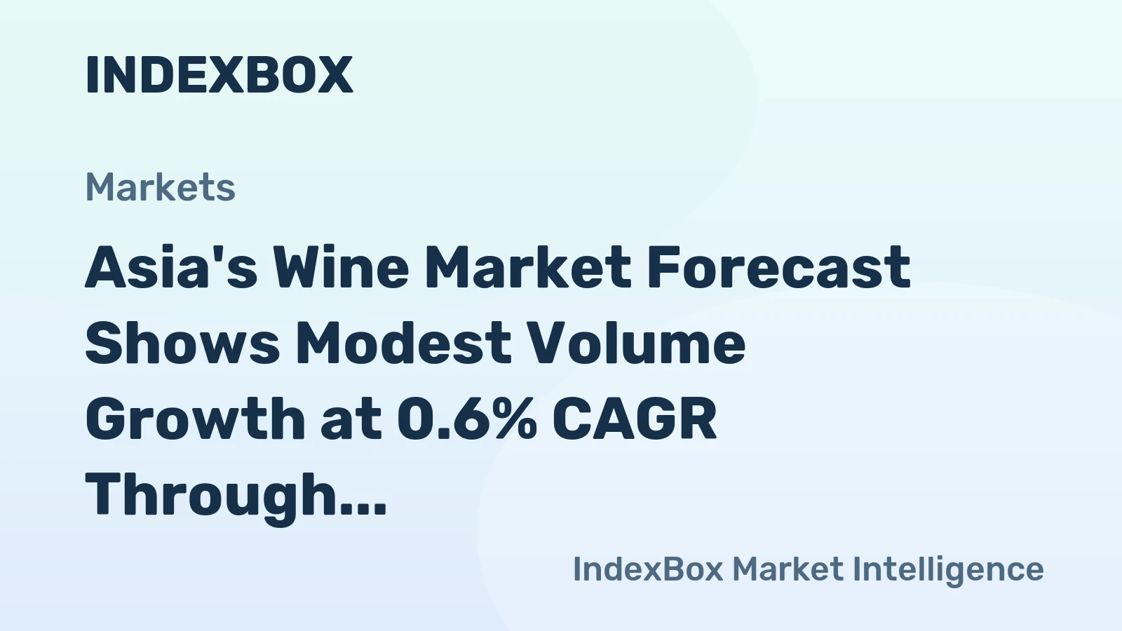 Asia's Wine Market Forecast Shows Modest Volume Growth at 0.6% CAGR Through 2035