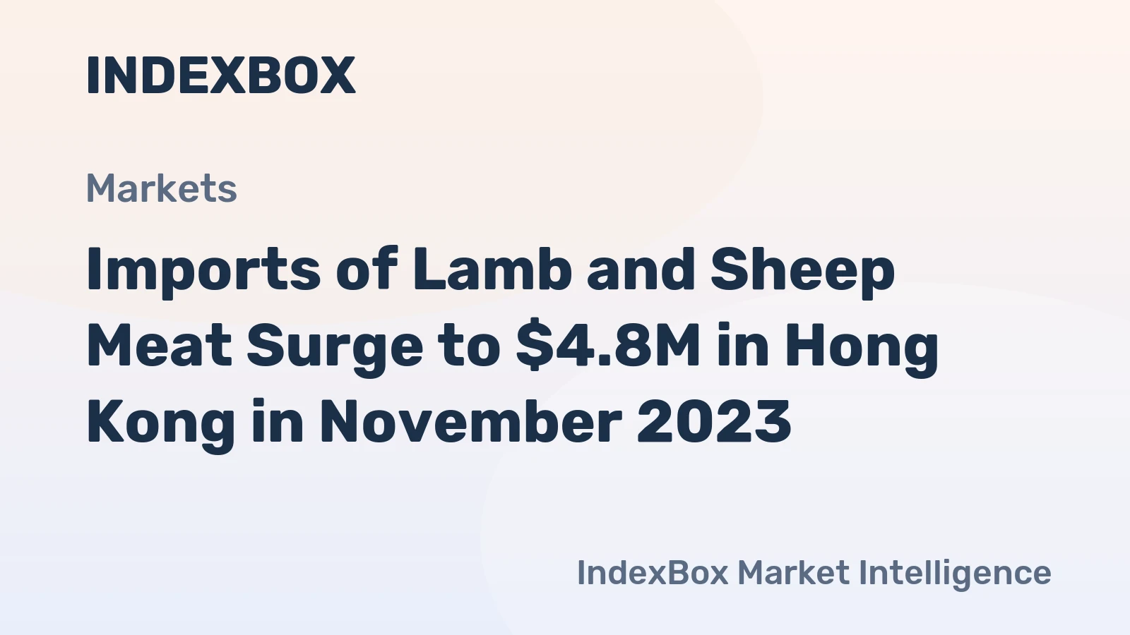 Imports of Lamb and Sheep Meat Surge to $4.8M in Hong Kong in November 2023