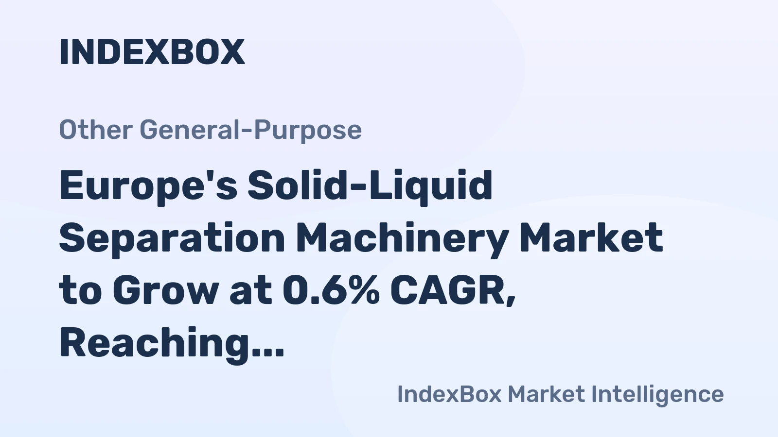 Europe's Solid-Liquid Separation Machinery Market to Grow at 0.6% CAGR, Reaching 81M Units by 2035