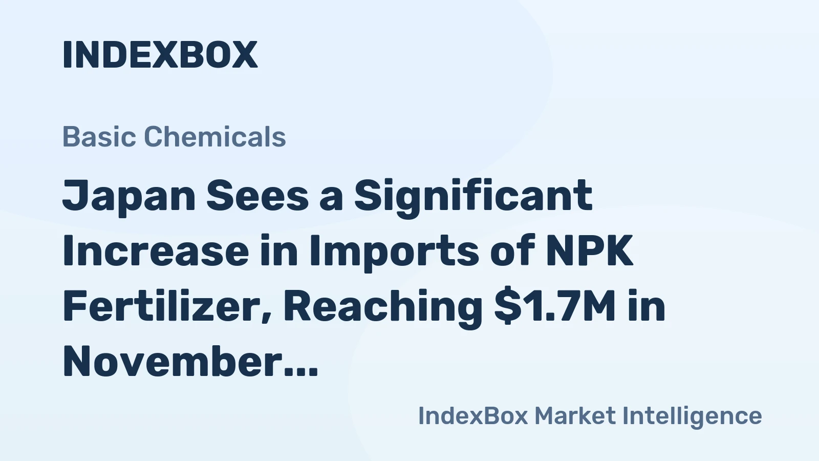 Japan Sees a Significant Increase in Imports of NPK Fertilizer, Reaching $1.7M in November 2023