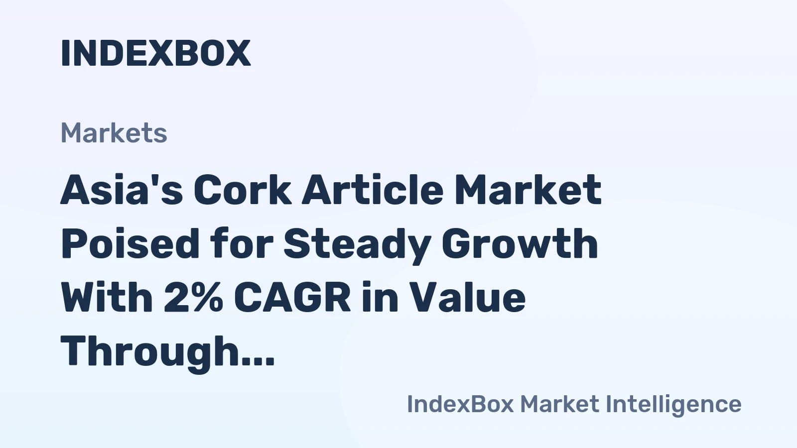 Asia's Cork Article Market Poised for Steady Growth With 2% CAGR in Value Through 2035