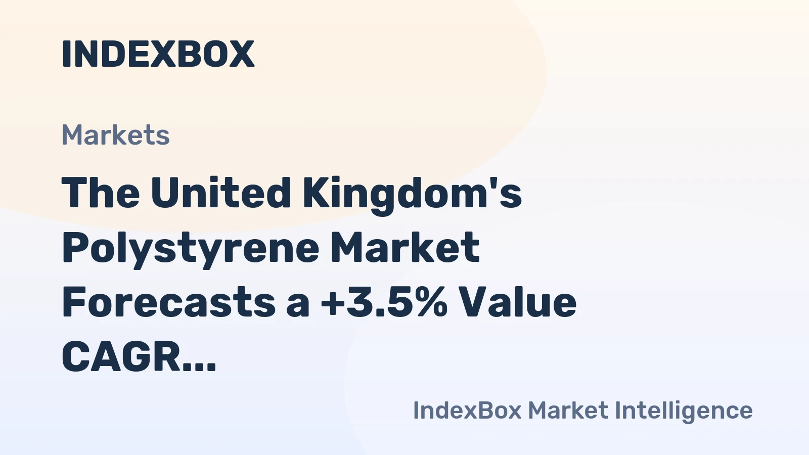 The United Kingdom's Polystyrene Market Forecasts a +3.5% Value CAGR Through 2035