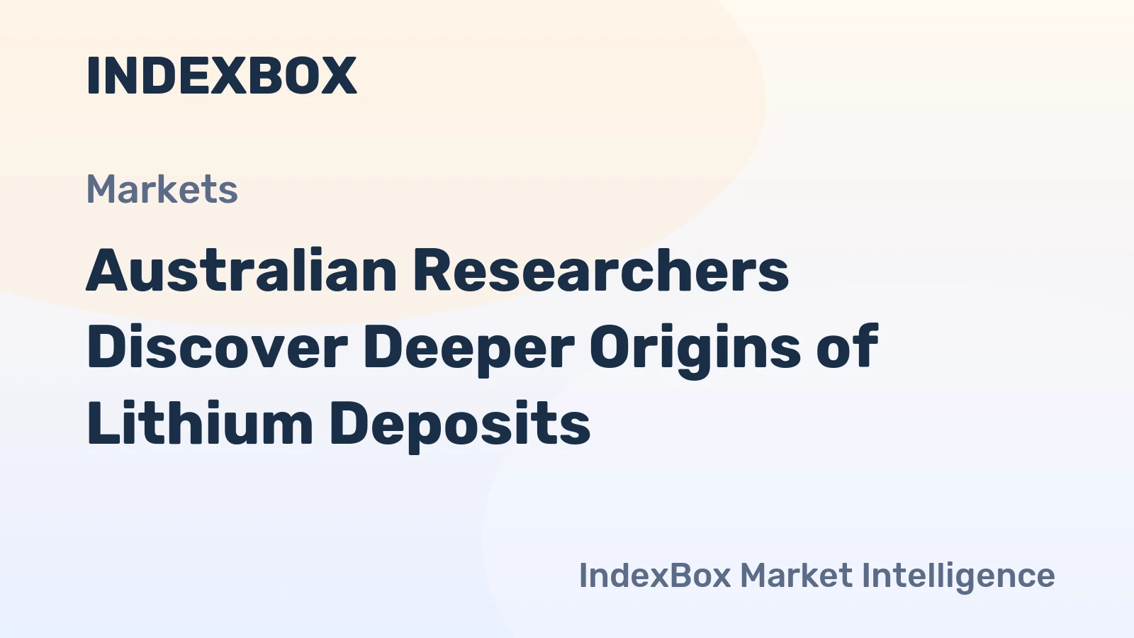 Australian Researchers Discover Deeper Origins of Lithium Deposits