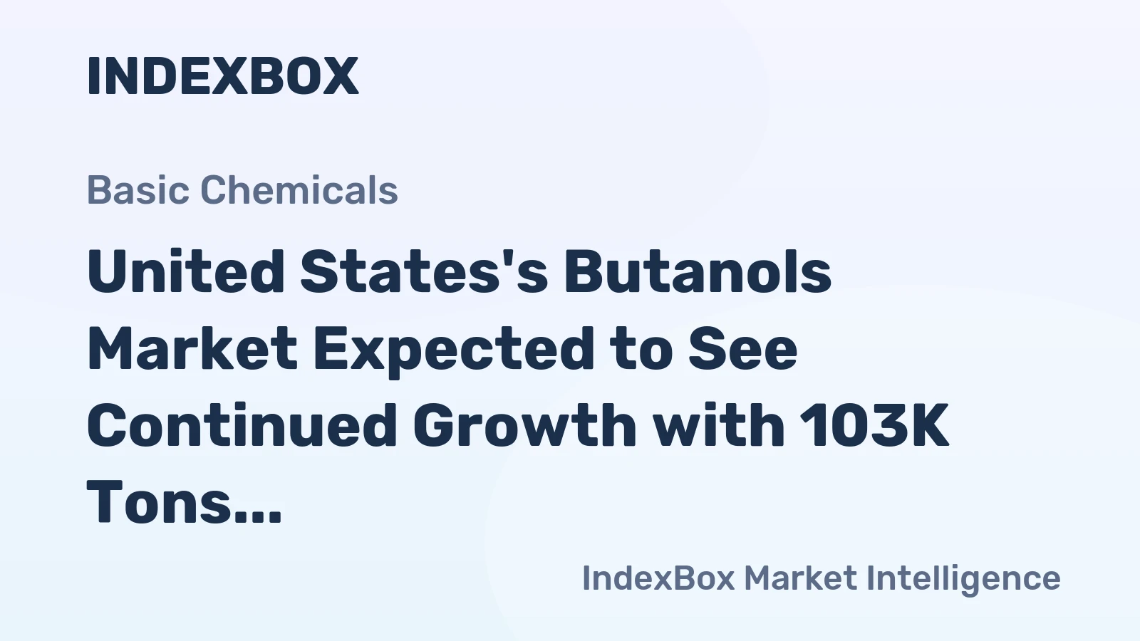 United States's Butanols Market Expected to See Continued Growth with 103K Tons in Volume and $128M in Value by 2035