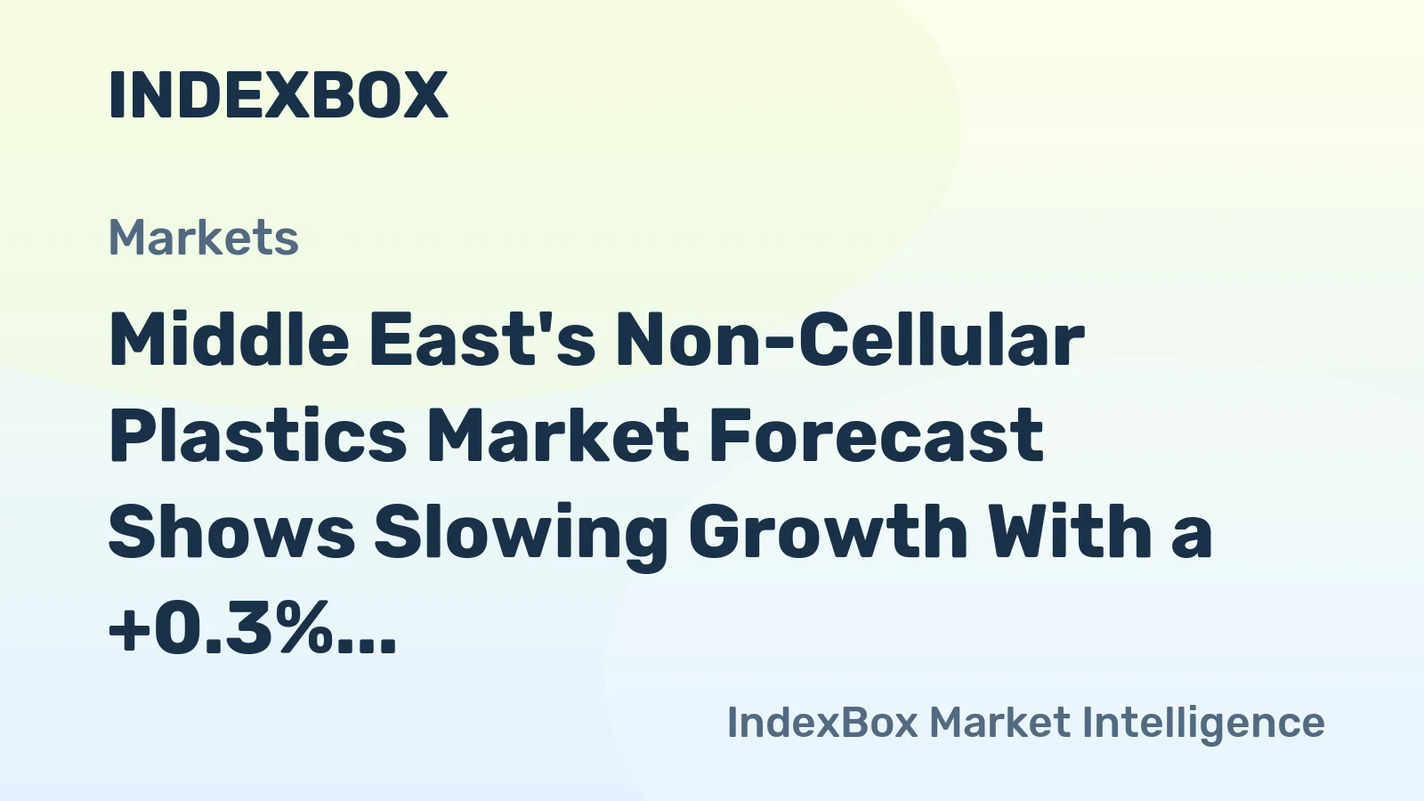Middle East's Non-Cellular Plastics Market Forecast Shows Slowing Growth With a +0.3% Volume CAGR Through 2035