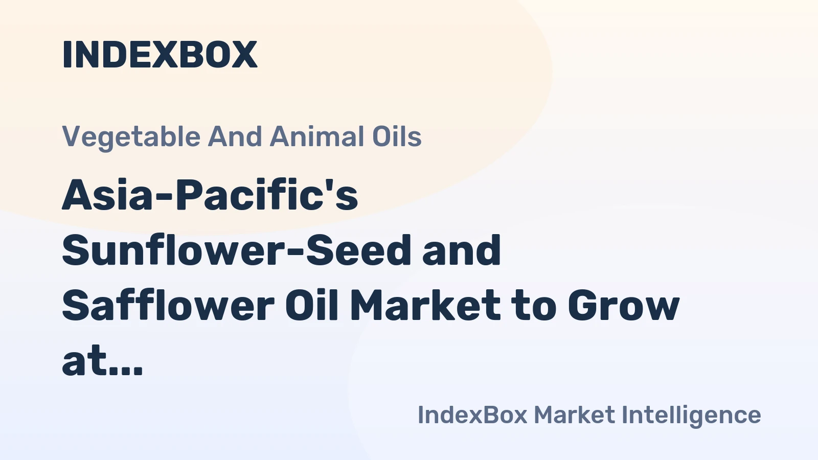 Asia-Pacific's Sunflower-Seed and Safflower Oil Market to Grow at a CAGR of +0.9% until 2035