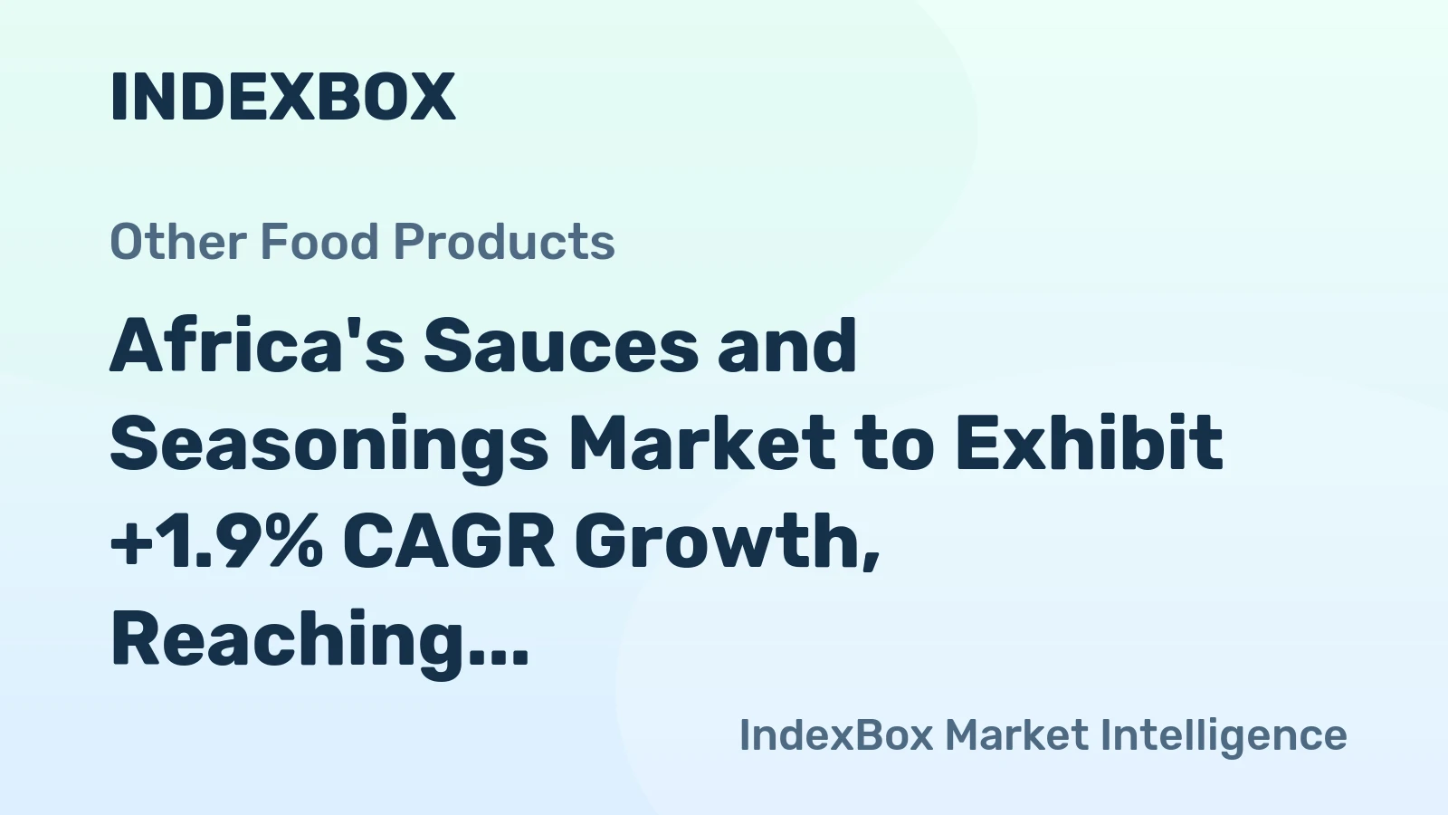 Africa's Sauces and Seasonings Market to Exhibit +1.9% CAGR Growth, Reaching 13M tons by 2035