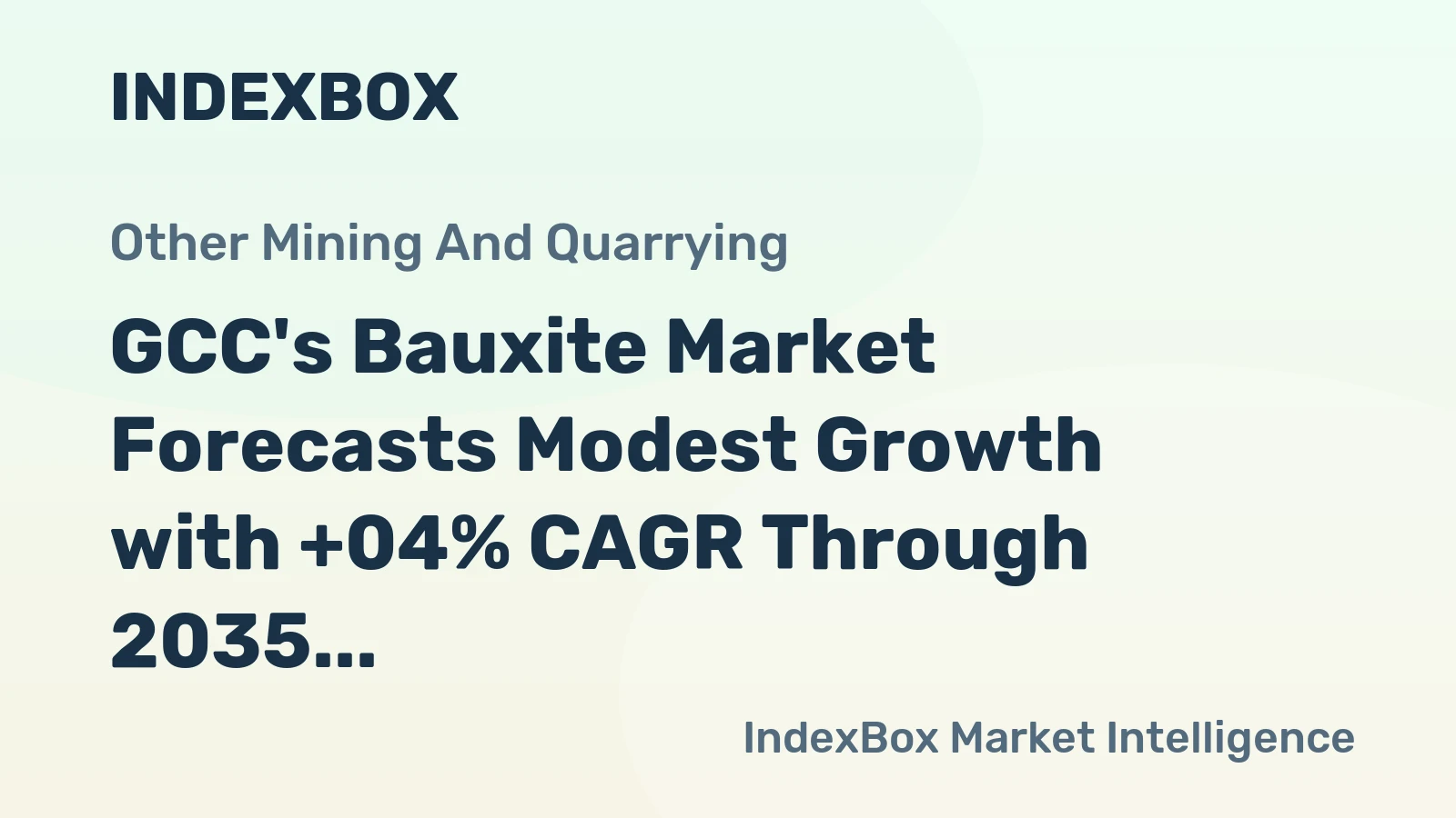 GCC's Bauxite Market Forecasts Modest Growth with +04% CAGR Through 2035