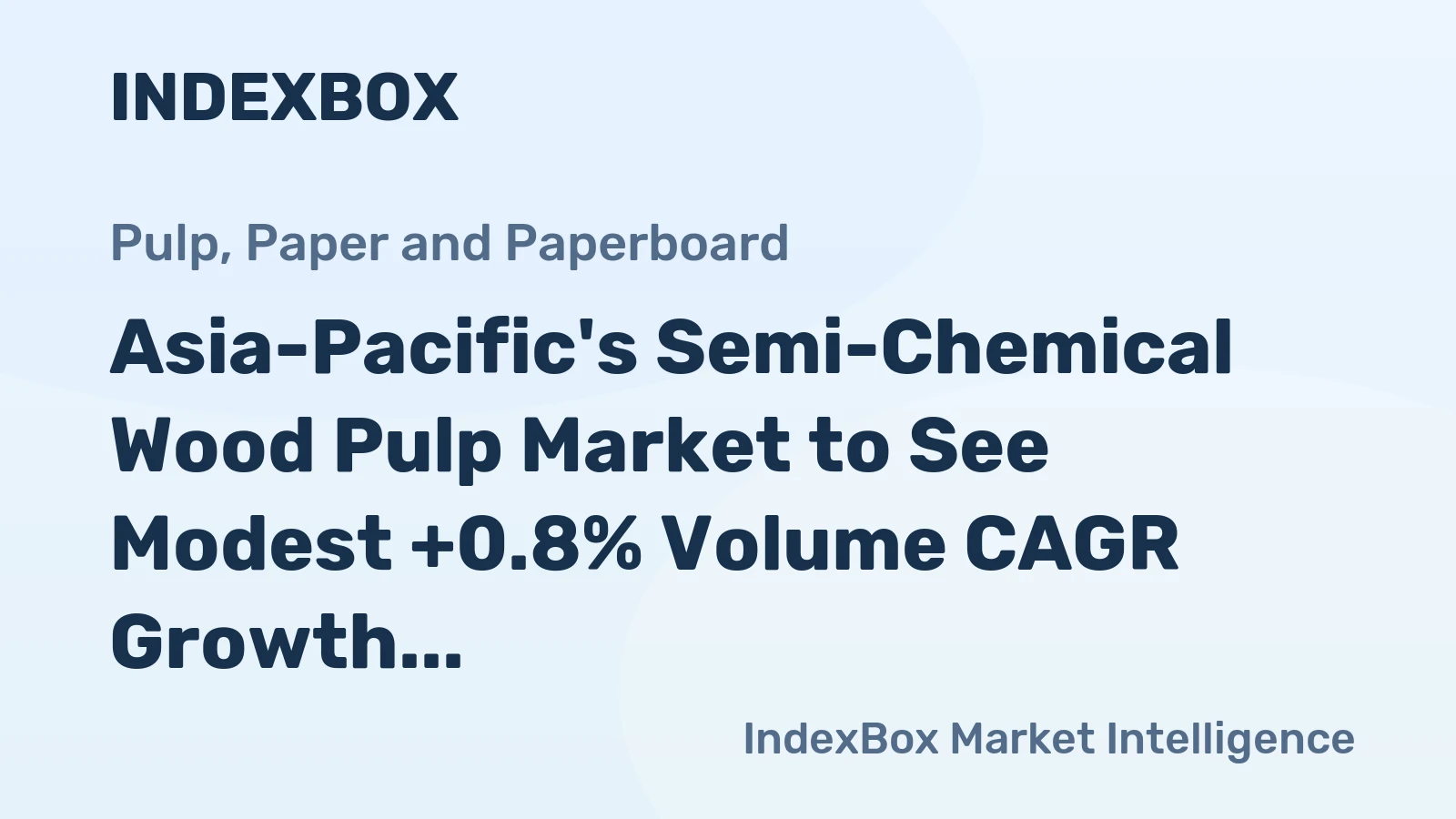 Asia-Pacific's Semi-Chemical Wood Pulp Market to See Modest +0.8% Volume CAGR Growth Through 2035