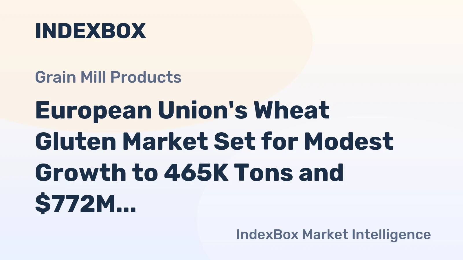 European Union's Wheat Gluten Market Set for Modest Growth to 465K Tons and $772M by 2035