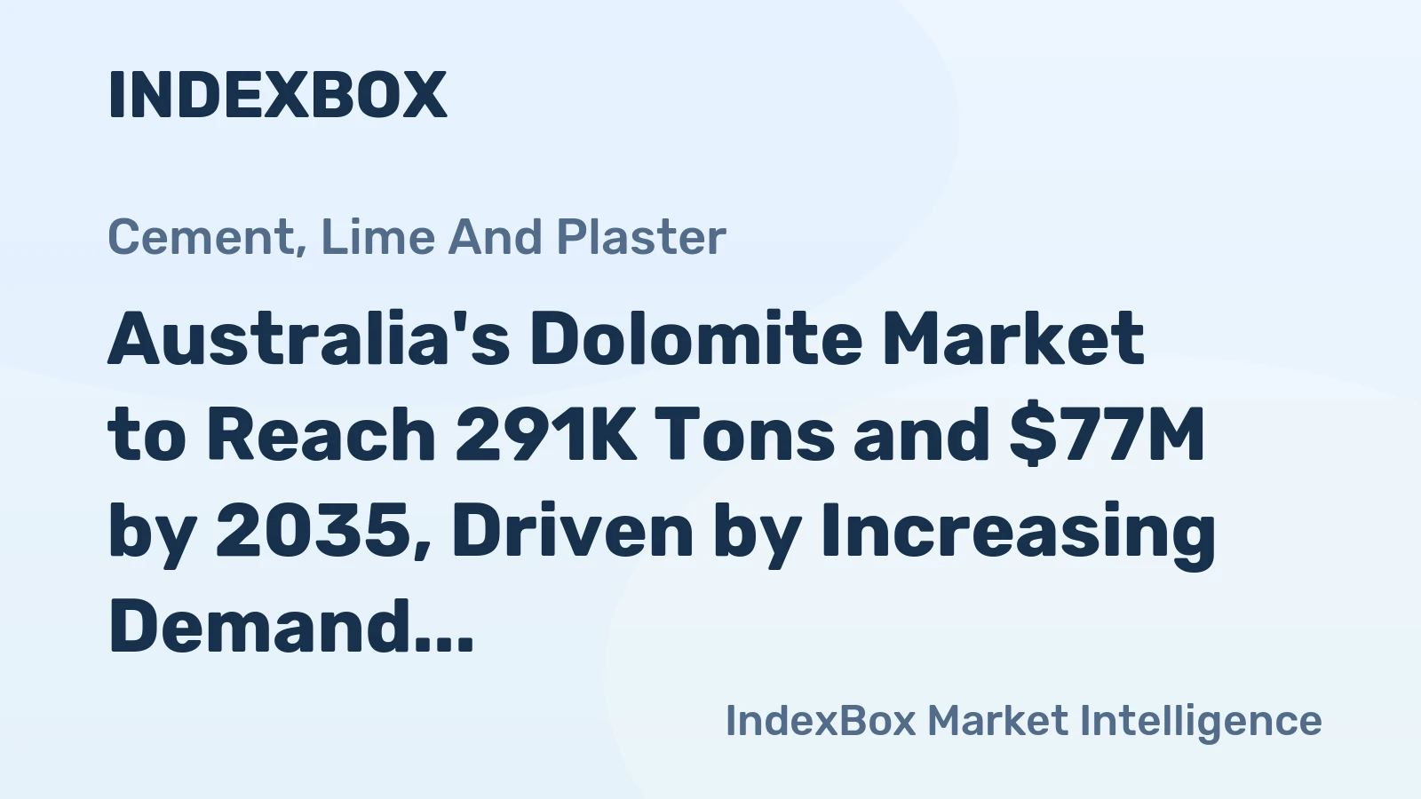 Australia's Dolomite Market to Reach 291K Tons and $77M by 2035, Driven by Increasing Demand
