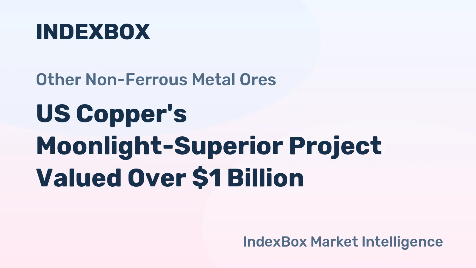 US Copper's Moonlight-Superior Project Valued Over $1 Billion