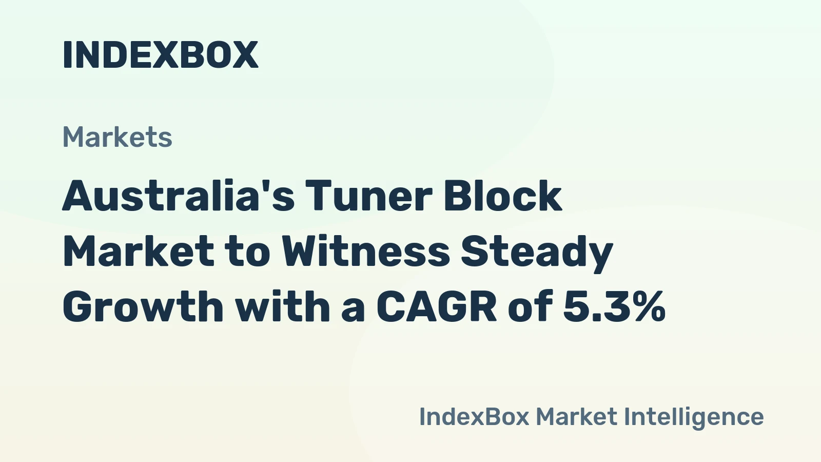 Australia's Tuner Block Market to Witness Steady Growth with a CAGR of 5.3%