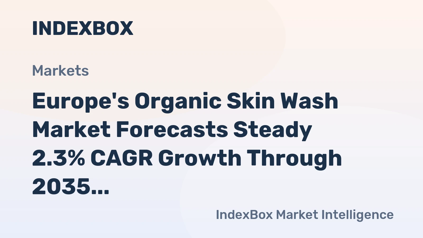 Europe's Organic Skin Wash Market Forecasts Steady 2.3% CAGR Growth Through 2035