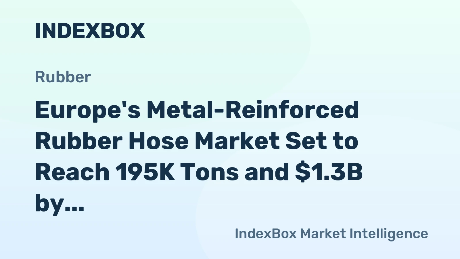 Europe's Metal-Reinforced Rubber Hose Market Set to Reach 195K Tons and $1.3B by 2035