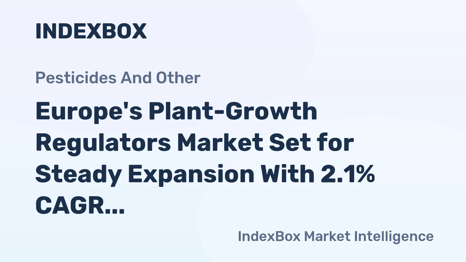 Europe's Plant-Growth Regulators Market Set for Steady Expansion With 2.1% CAGR Through 2035