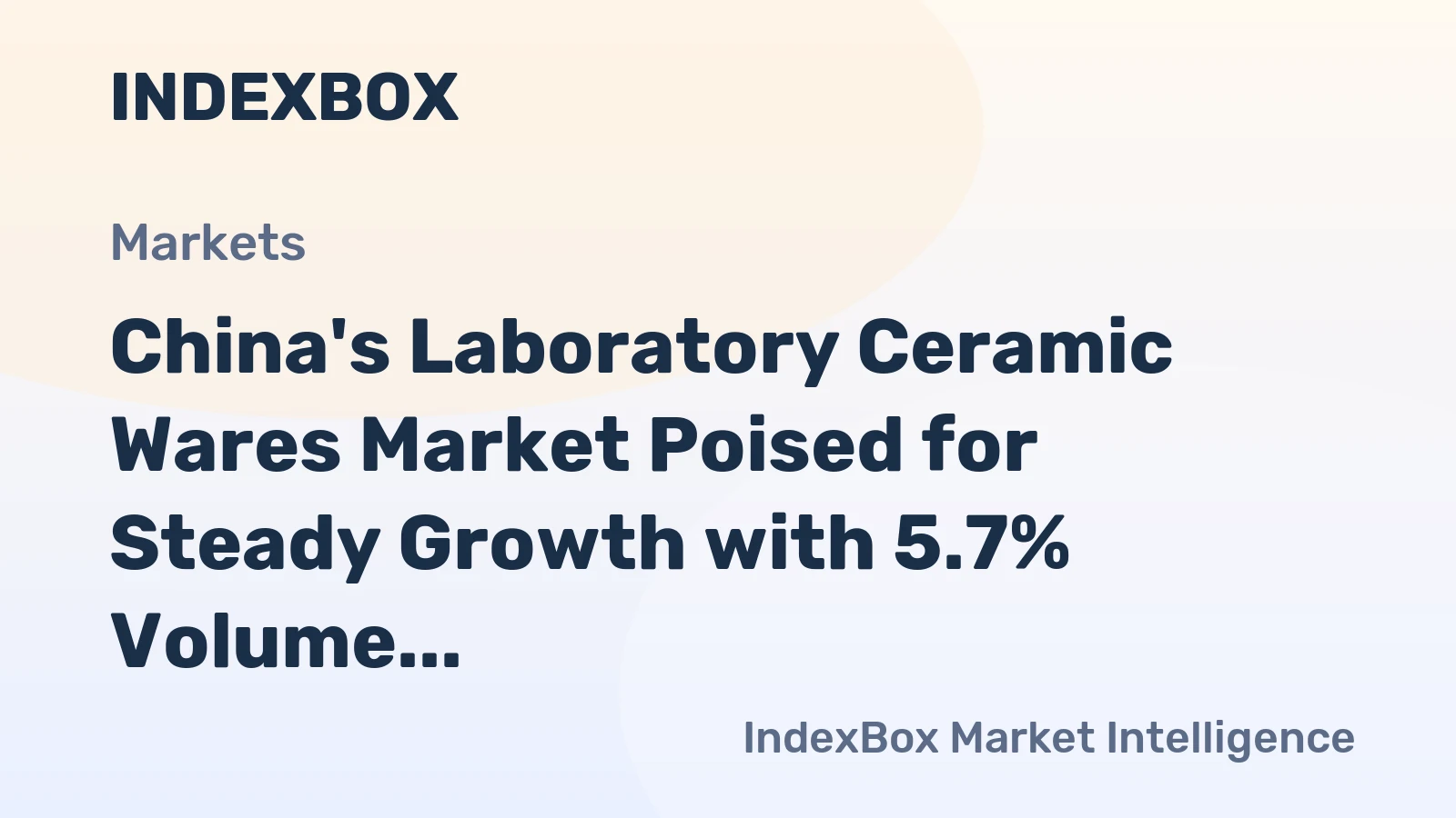 China's Laboratory Ceramic Wares Market Poised for Steady Growth with 5.7% Volume CAGR