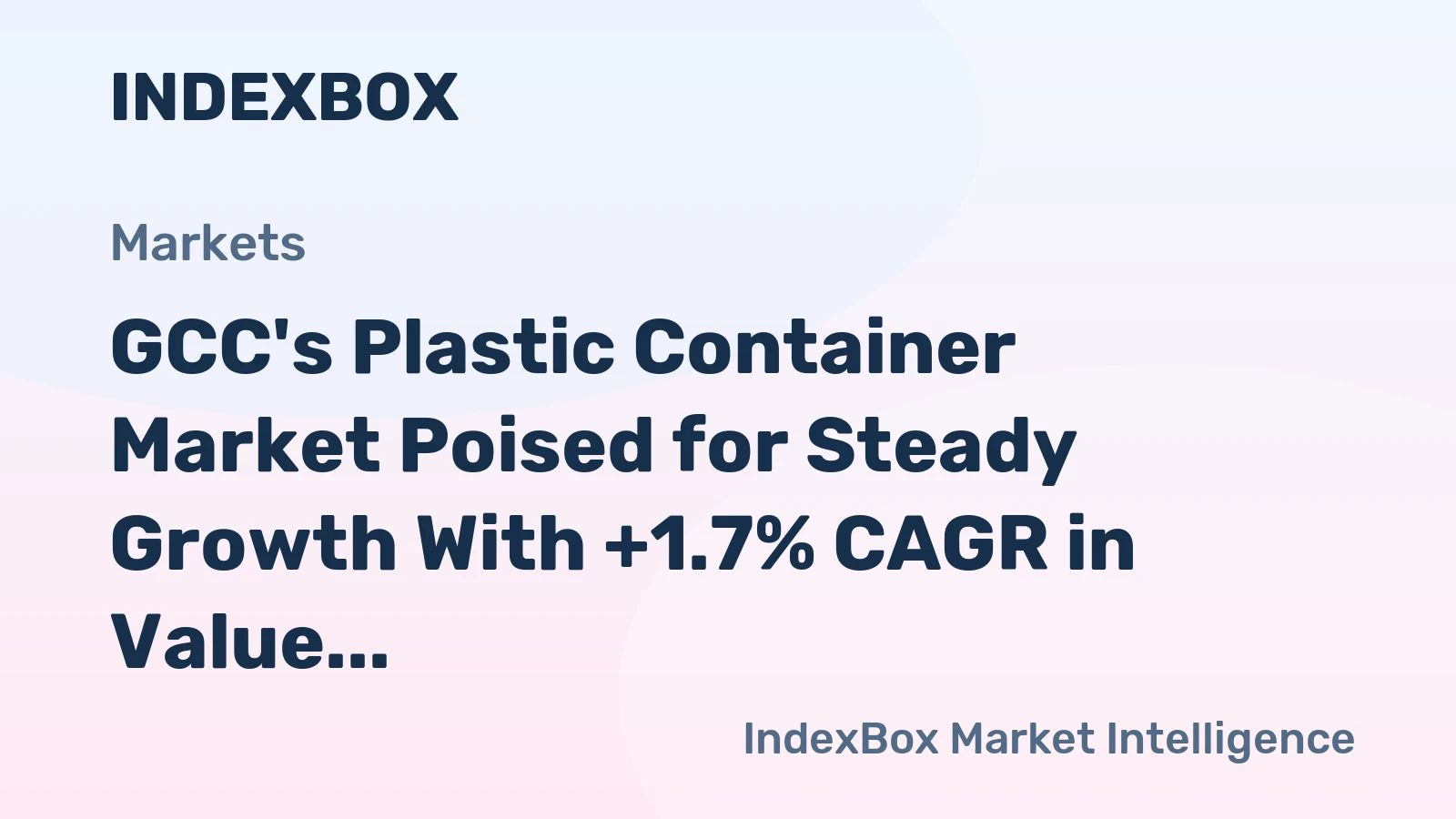 GCC's Plastic Container Market Poised for Steady Growth With +1.7% CAGR in Value Through 2035