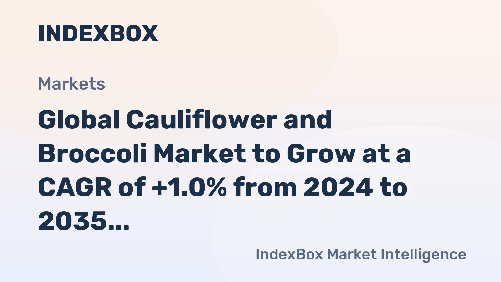 Global Cauliflower and Broccoli Market to Grow at a CAGR of +1.0% from 2024 to 2035, Reaching 29M Tons