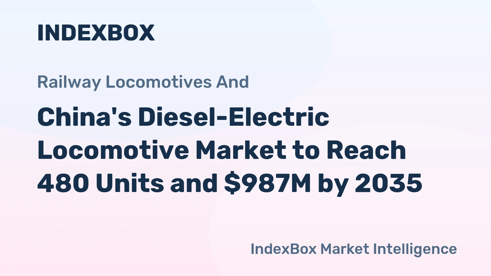 China's Diesel-Electric Locomotive Market to Reach 480 Units and $987M by 2035