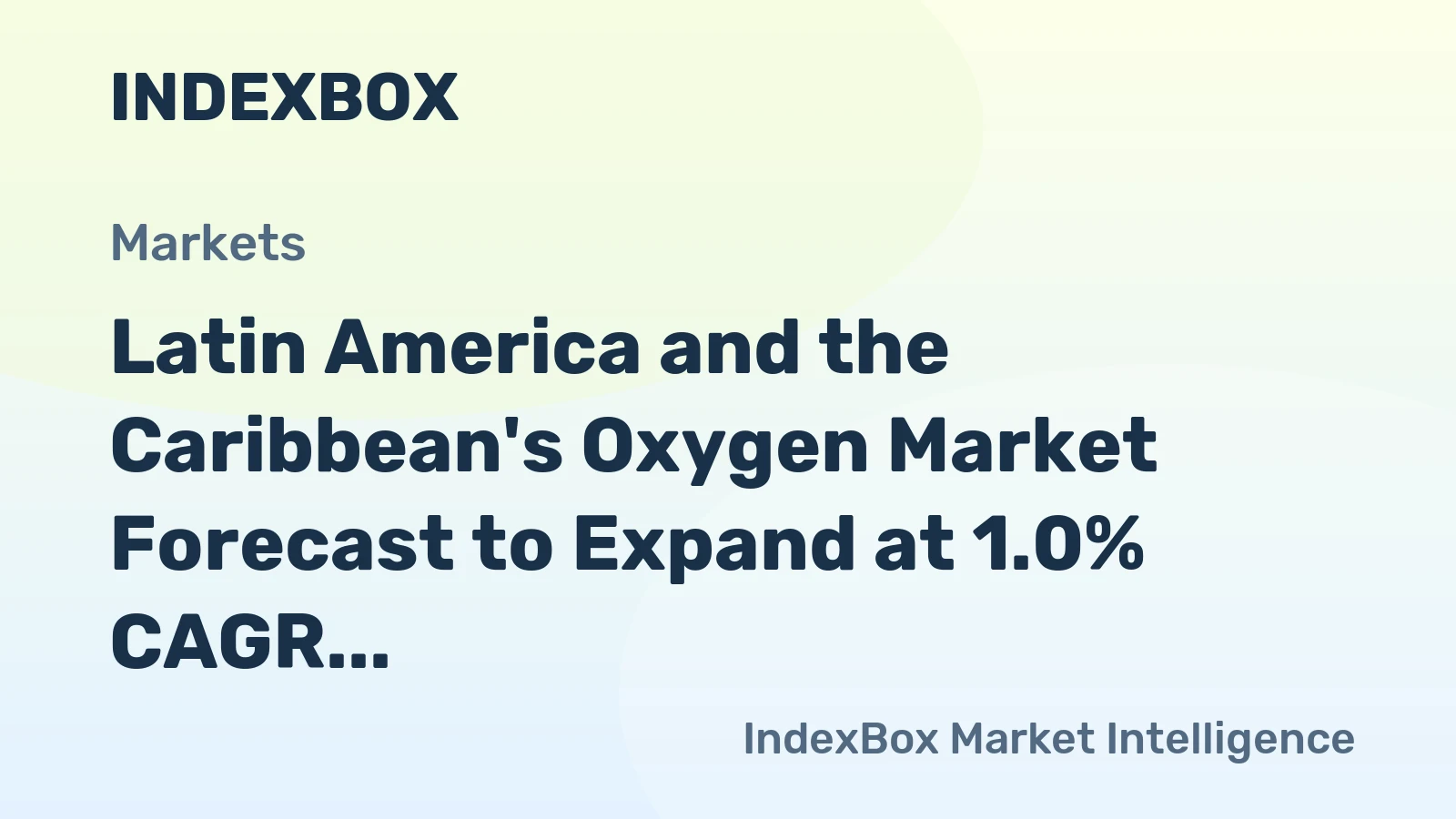 Latin America and the Caribbean's Oxygen Market Forecast to Expand at 1.0% CAGR Through 2035