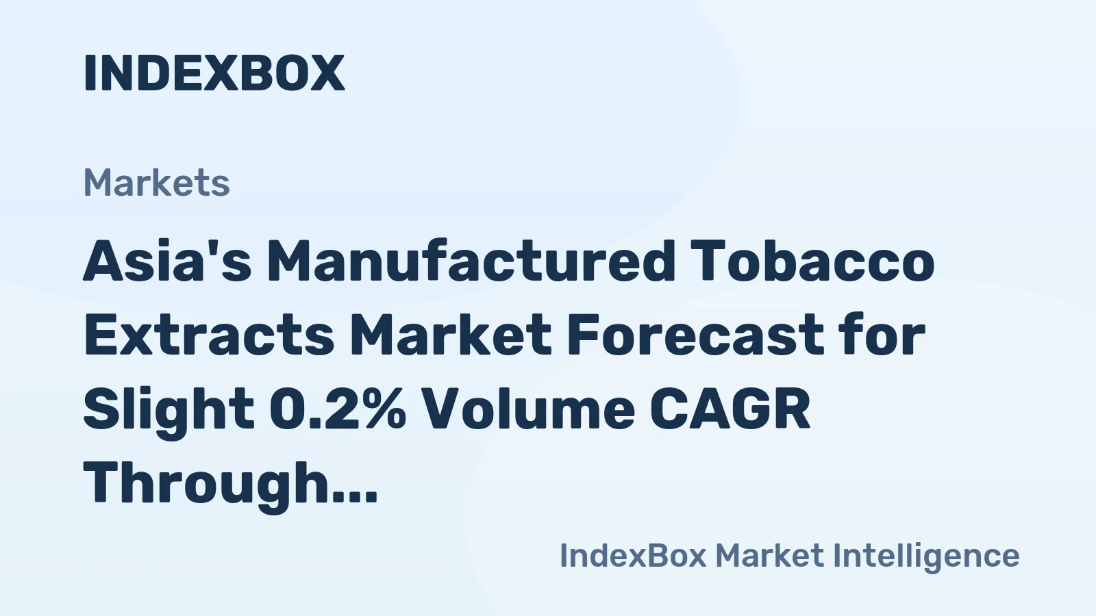 Asia's Manufactured Tobacco Extracts Market Forecast for Slight 0.2% Volume CAGR Through 2035