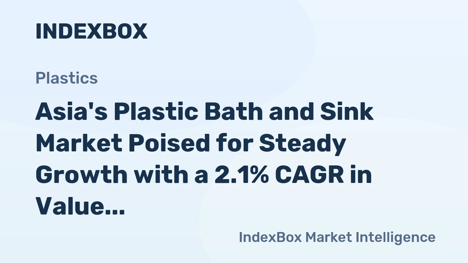 Asia's Plastic Bath and Sink Market Poised for Steady Growth with a 2.1% CAGR in Value