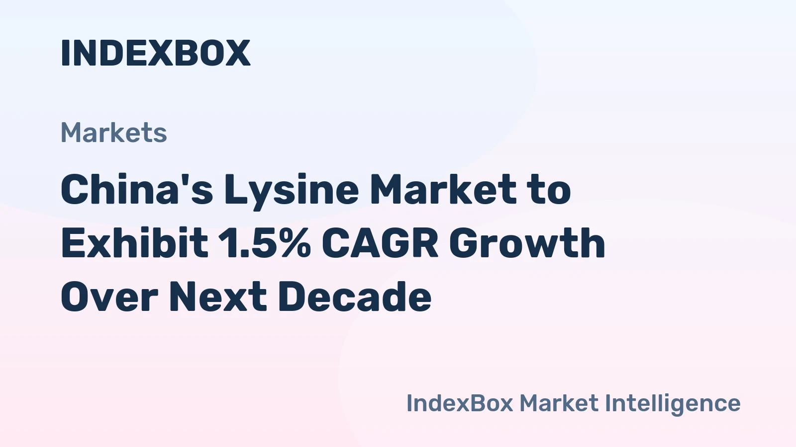 China's Lysine Market to Exhibit 1.5% CAGR Growth Over Next Decade
