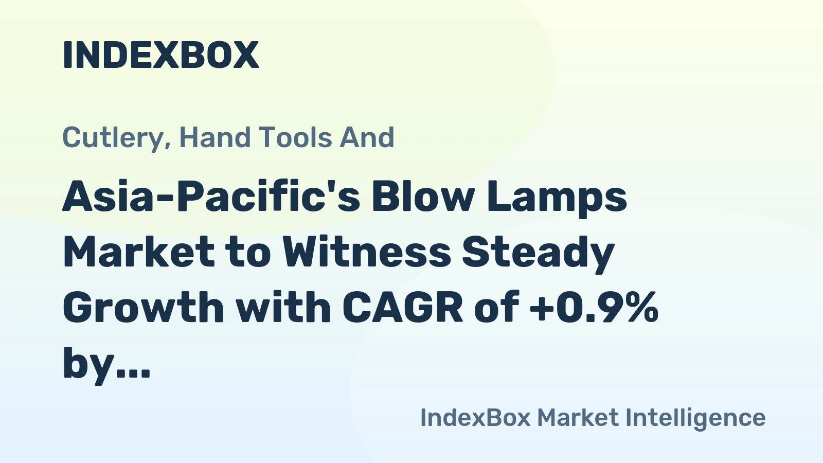 Asia-Pacific's Blow Lamps Market to Witness Steady Growth with CAGR of +0.9% by 2035
