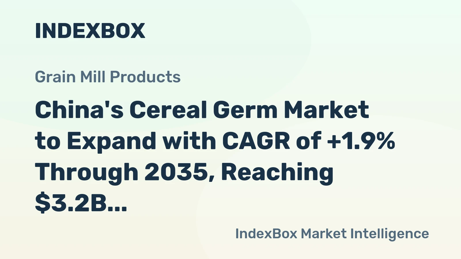 China's Cereal Germ Market to Expand with CAGR of +1.9% Through 2035, Reaching $3.2B Value