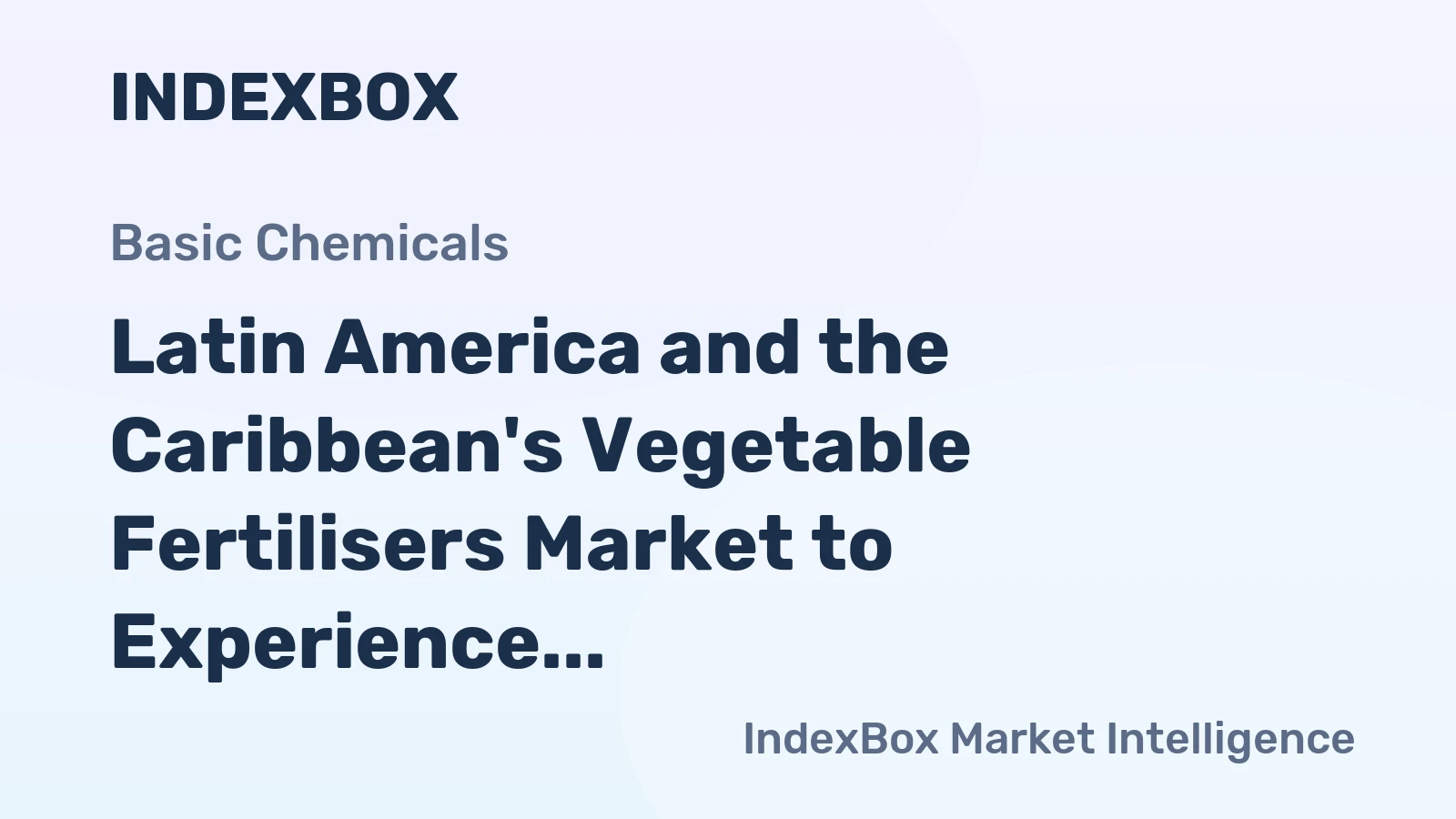 Latin America and the Caribbean's Vegetable Fertilisers Market to Experience Slight Growth with +0.3% CAGR