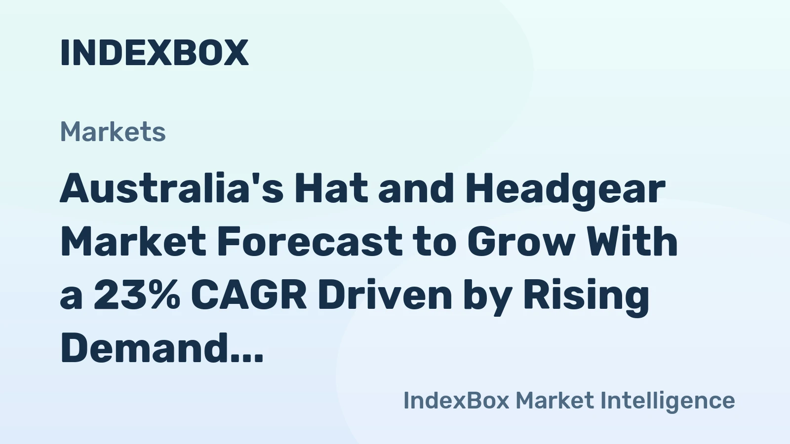Australia's Hat and Headgear Market Forecast to Grow With a 23% CAGR Driven by Rising Demand