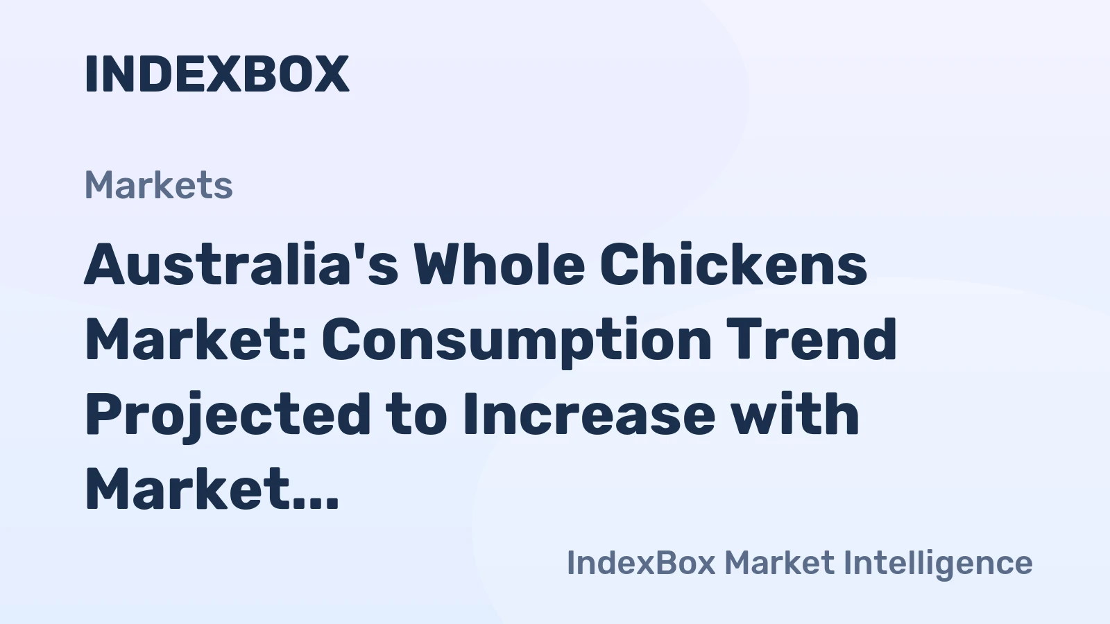 Australia's Whole Chickens Market: Consumption Trend Projected to Increase with Market Volume Reaching 295K tons and Market Value Reaching $947M by 2035