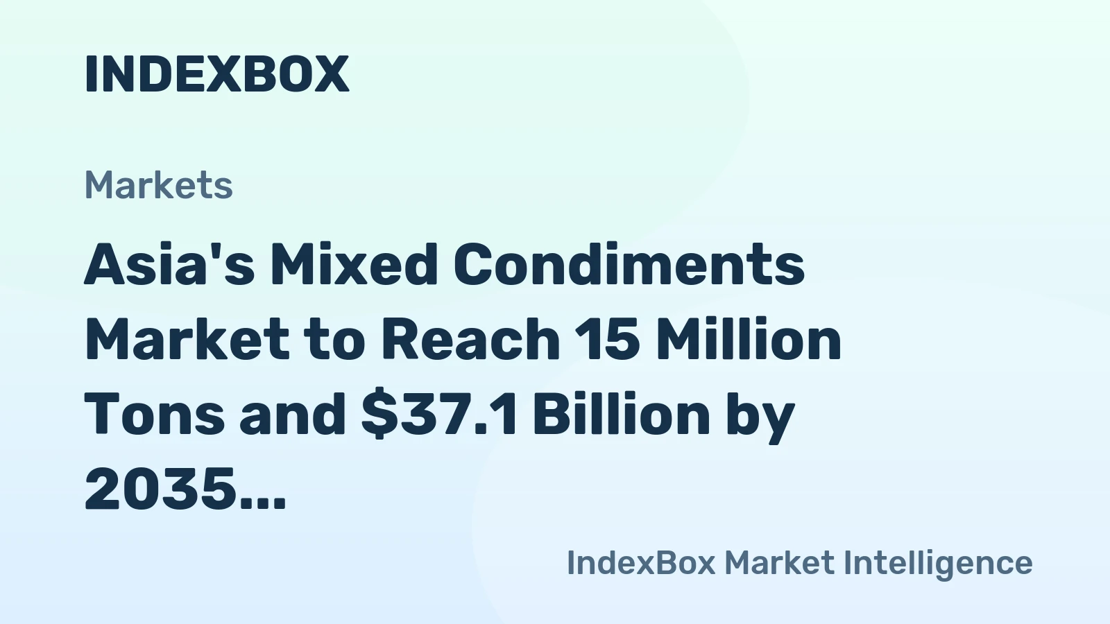 Asia's Mixed Condiments Market to Reach 15 Million Tons and $37.1 Billion by 2035