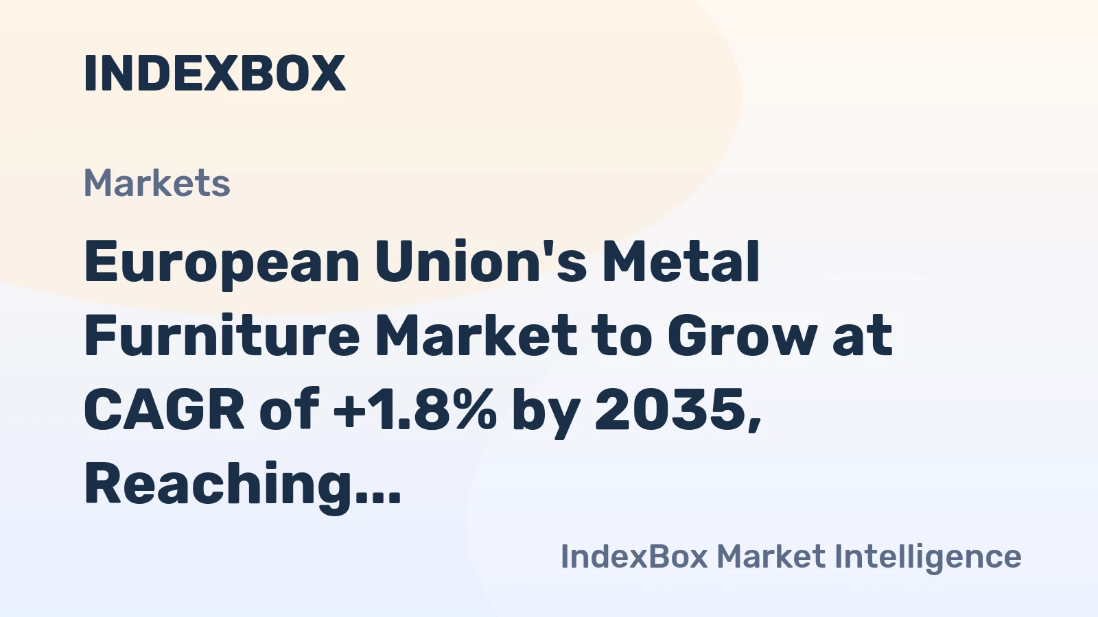 European Union's Metal Furniture Market to Grow at CAGR of +1.8% by 2035, Reaching $12.9B in Value