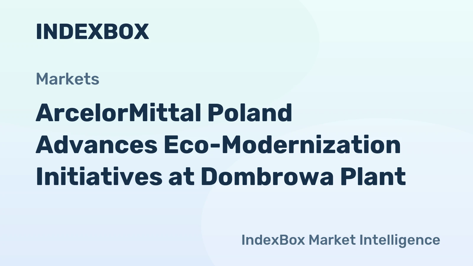 ArcelorMittal Poland Advances Eco-Modernization Initiatives at Dombrowa Plant
