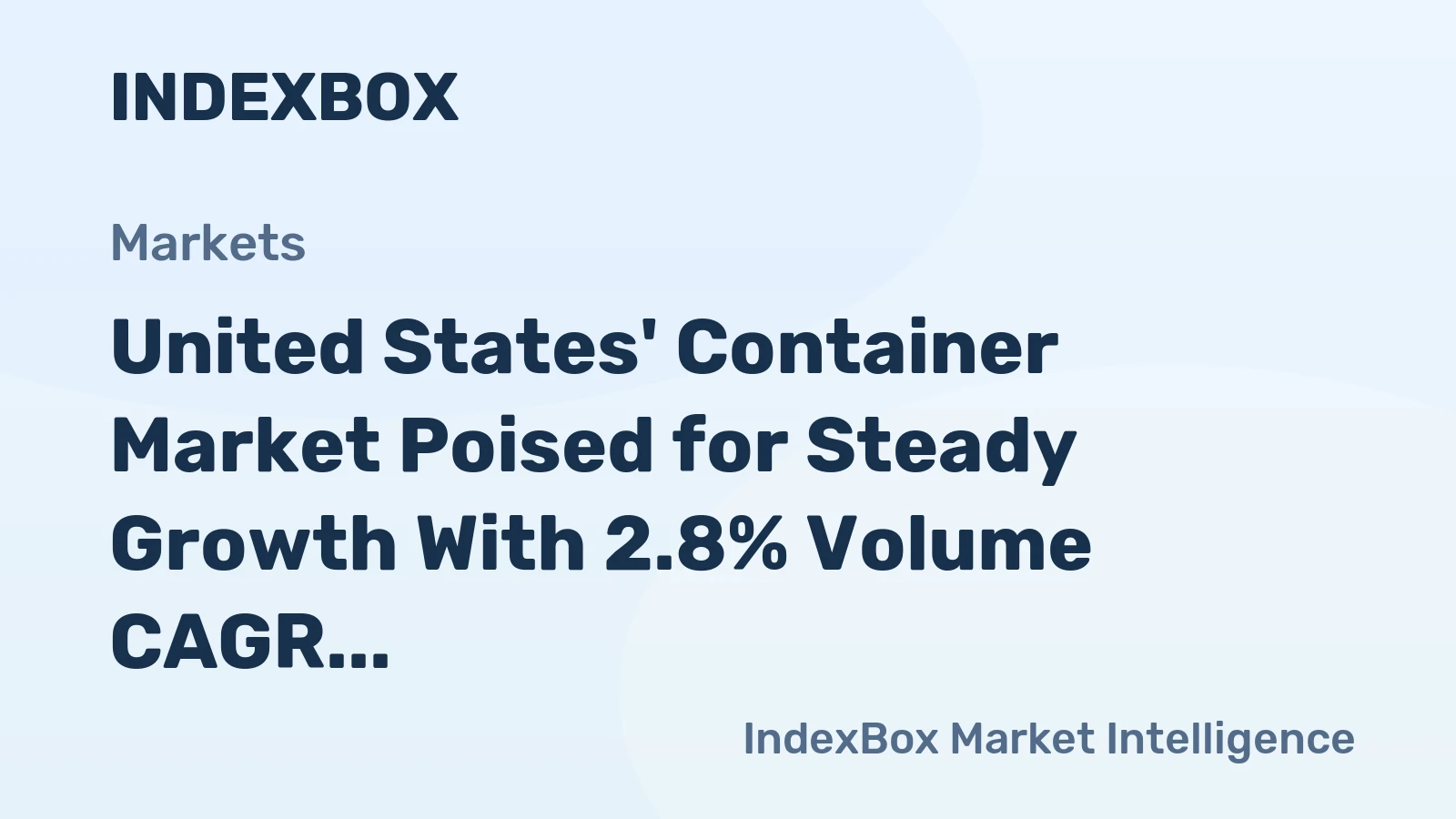 United States' Container Market Poised for Steady Growth With 2.8% Volume CAGR Through 2035