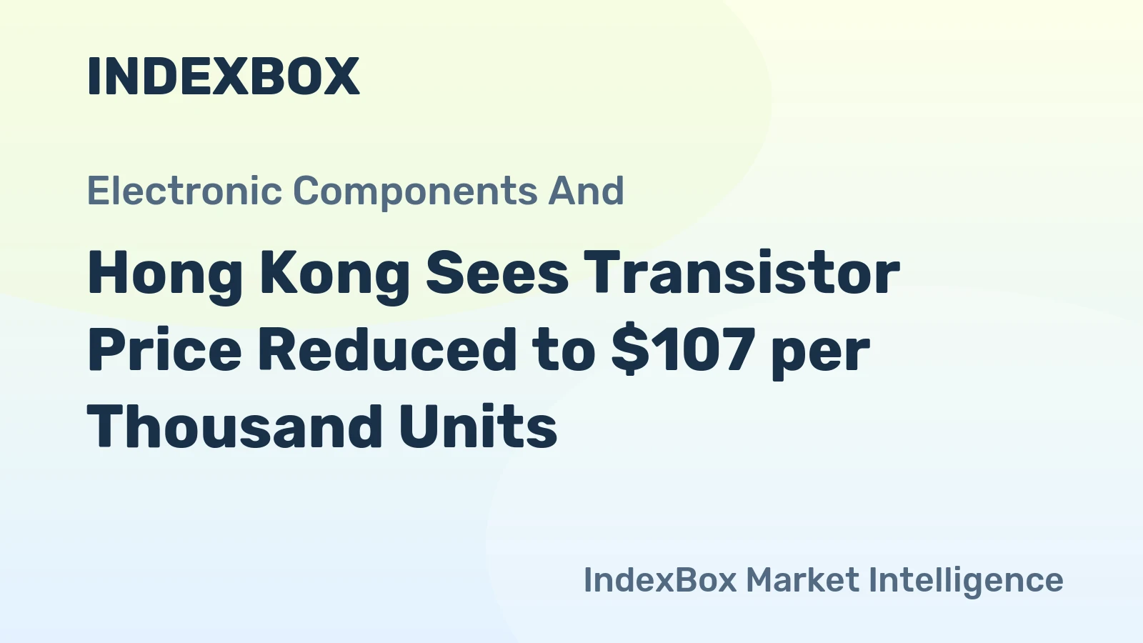 Hong Kong Sees Transistor Price Reduced to $107 per Thousand Units