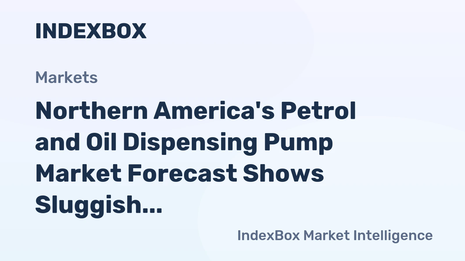 Northern America's Petrol and Oil Dispensing Pump Market Forecast Shows Sluggish 0.3% Volume CAGR Through 2035