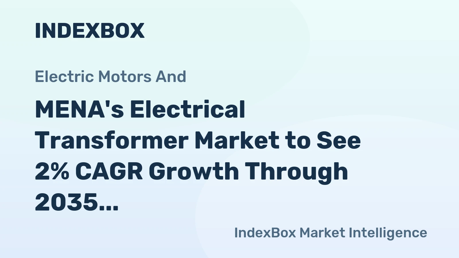 MENA's Electrical Transformer Market to See 2% CAGR Growth Through 2035