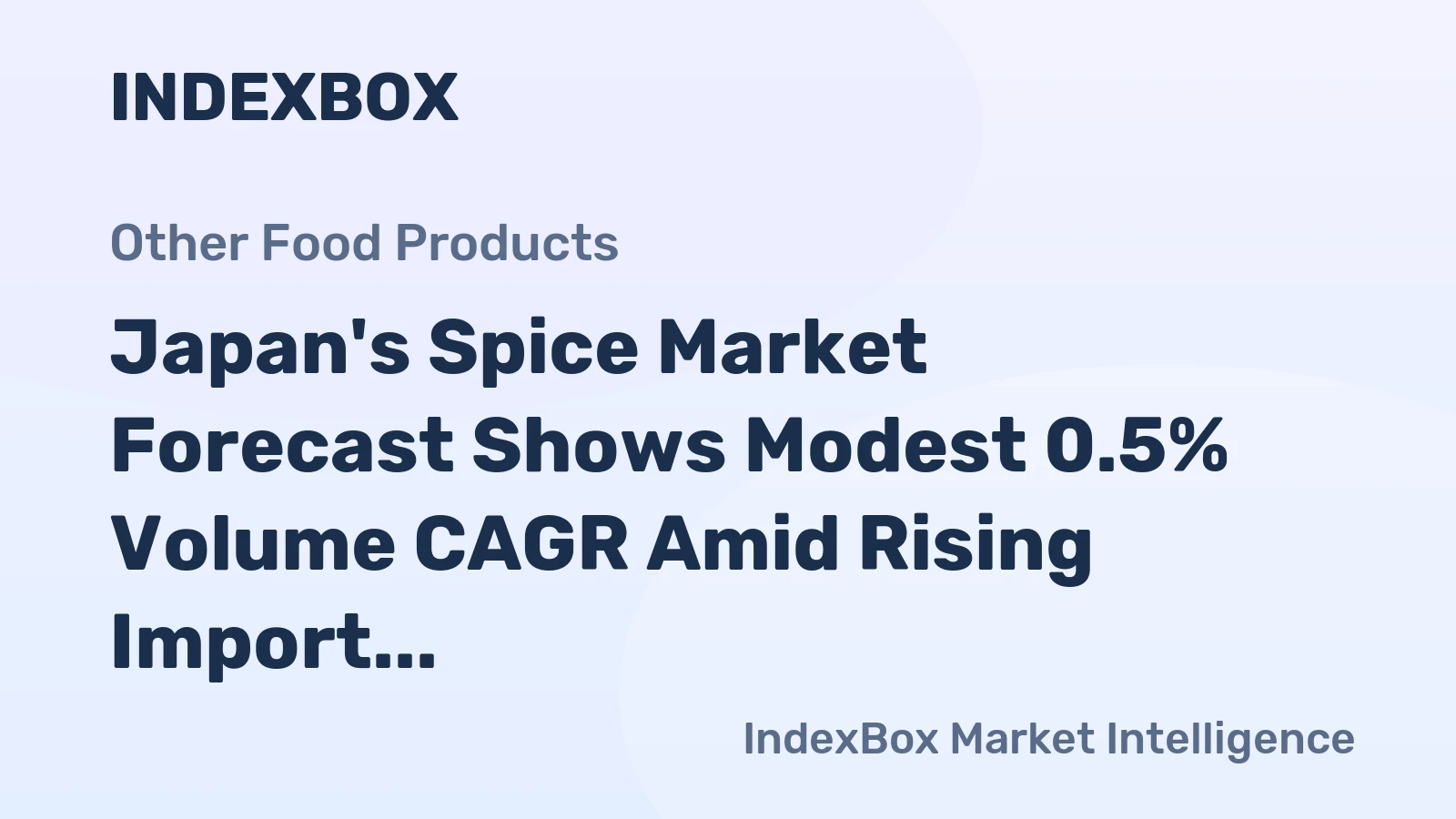 Japan's Spice Market Forecast Shows Modest 0.5% Volume CAGR Amid Rising Import Reliance