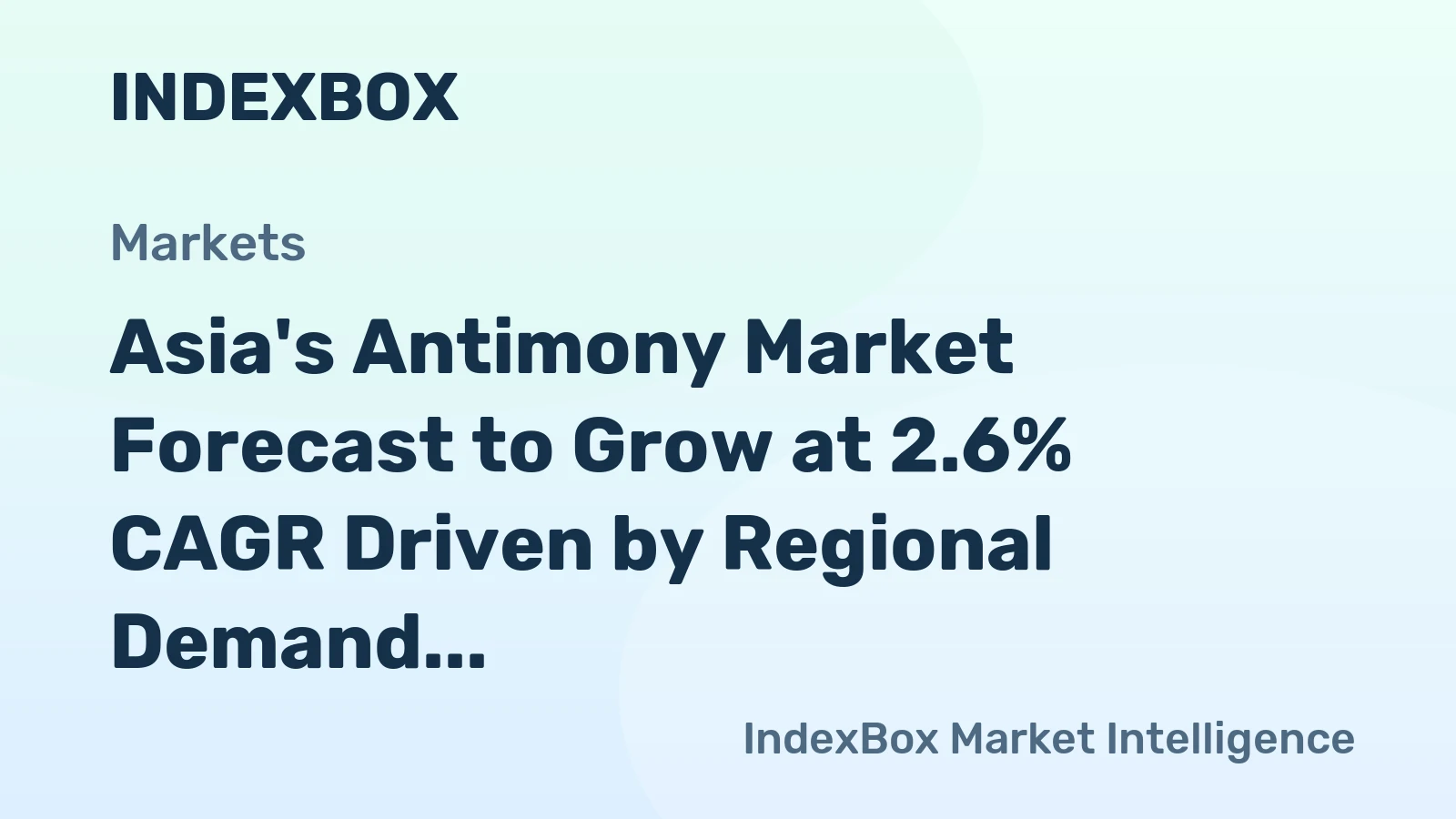 Asia's Antimony Market Forecast to Grow at 2.6% CAGR Driven by Regional Demand