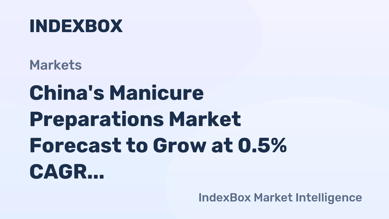 China's Manicure Preparations Market Forecast to Grow at 0.5% CAGR Through 2035