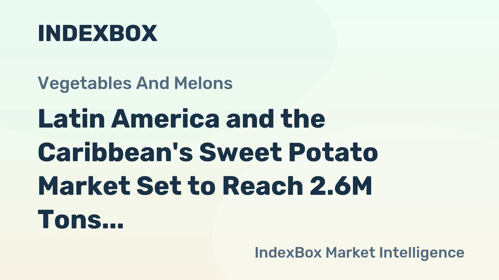 Latin America and the Caribbean's Sweet Potato Market Set to Reach 2.6M Tons and $2.5B by 2035