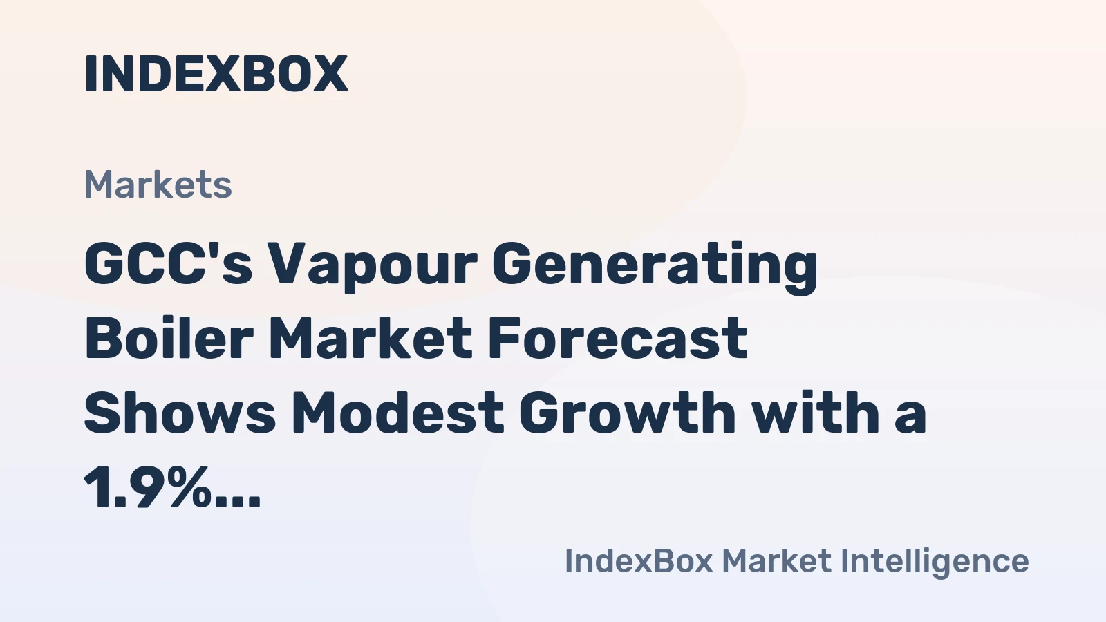 GCC's Vapour Generating Boiler Market Forecast Shows Modest Growth with a 1.9% Value CAGR